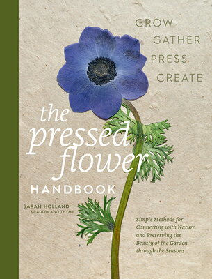 PRESSED FLOWER HANDBK Sarah Holland QUARRY BOOKS2026 Hardcover English ISBN：9780760399828 洋書 Art & Entertainment（芸術＆エンター...