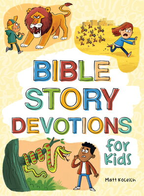 BIBLE STORY DEVOTIONS FOR KIDS Matt Koceich BARBOUR PUBL INC2024 Paperback English ISBN：9781636099828 洋書 Books for kids（...
