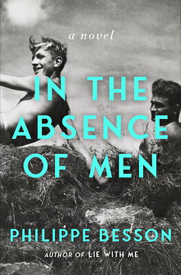 IN THE ABSENCE OF MEN Philippe Besson SCRIBNER BOOKS CO2025 Paperback English ISBN：9781668089828 洋書 Fiction & Literature...
