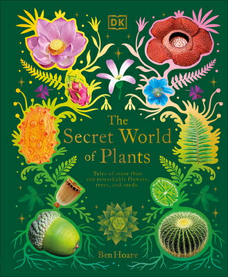 SECRET WORLD OF PLANTS DK Treasures Ben Hoare DK PUB2022 Hardcover English ISBN：9780744059830 洋書 Books for kids（児童書） Juv...