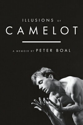 ILLUSIONS OF CAMELOT Peter Boal BEAUFORT BOOKS2023 Hardcover English ISBN：9780825309830 洋書 Fiction & Literature（小説＆文芸） B...