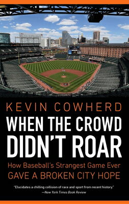 WHEN THE CROWD DIDNT ROAR Kevin Cowherd UNIV OF NEBRASKA PR2022 Paperback English ISBN：9781496229830 洋書 Family life & Co...