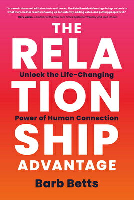 RELATIONSHIP ADVANTAGE UNLOCK Barb Betts AMPLIFY PUB GROUP2026 Hardcover English ISBN：9798891389830 洋書 Business & SelfーC...