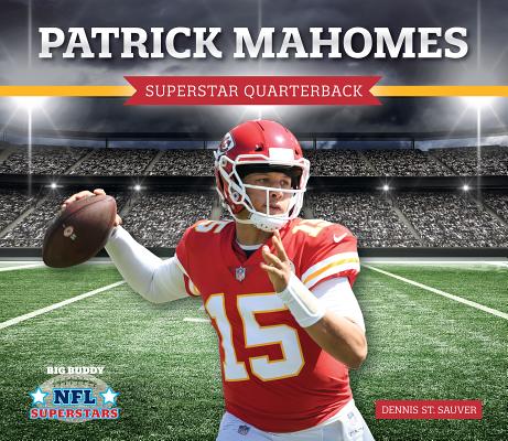 PATRICK MAHOMES SUPERSTAR QUAR NFL Superstars Dennis St Sauver BIG BUDDY BOOKS2019 Library　Binding English ISBN：97815321...