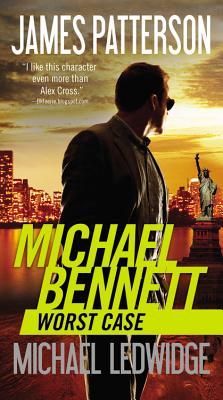 WORST CASE A Michael Bennett Thriller James Patterson Michael Ledwidge GRAND CENTRAL PUBL2013 Mass　Market　Paperbound Eng...