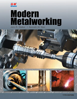 MODERN METALWORKING ELEVENTH E John R. Walker Kenneth W. Stier GOODHEART WILLCOX CO2021 Hardcover Eleventh Editio Englis...