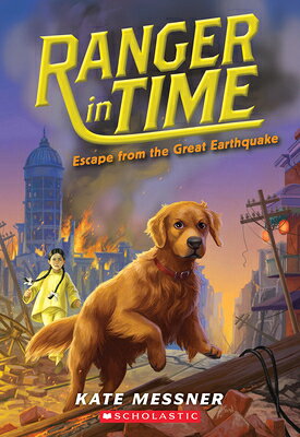 ESCAPE FROM THE GRT EARTHQUAKE Ranger in Time Kate Messner Kelley McMorris SCHOLASTIC2017 Paperback English ISBN：9780545...