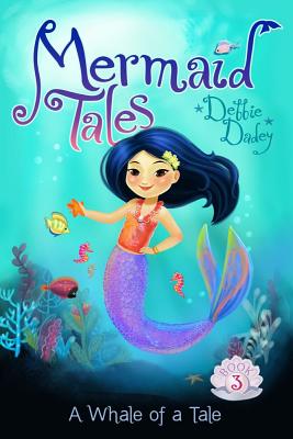 MERMAID TALES #3 WHALE OF A T Mermaid Tales Debbie Dadey Tatevik Avakyan ALADDIN2012 Paperback English ISBN：978144242984...
