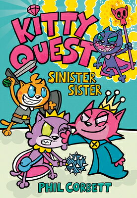 KITTY QUEST SINISTER SISTER A Kitty Quest Phil Corbett RAZORBILL2024 Hardcover English ISBN：9780593619841 洋書 Books for k...