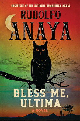 BLESS ME ULTIMA Rudolfo Anaya Denise Chvez Carmella Padilla GRAND CENTRAL PUBL2024 Paperback English ISBN：9781538769843 ...