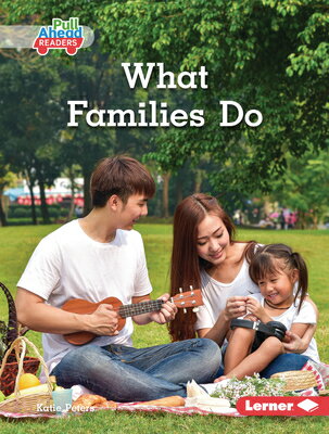 WHAT FAMILIES DO Let's Look at Families (Pull Ahead Readers ーー Nonfiction) Katie Peters LERNER PUBN2026 Library　Binding ...