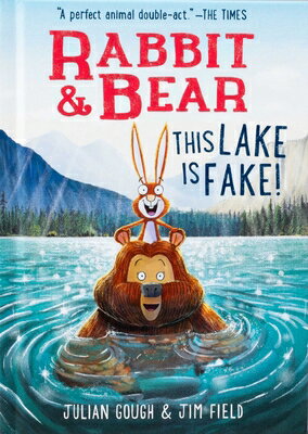 RABBIT & BEAR THIS LAKE IS FAK Rabbit & Bear Julian Gough Jim Field SILVER DOLPHIN BOOKS2025 Hardcover English ISBN：9781...