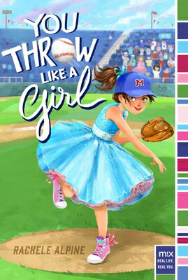 YOU THROW LIKE A GIRL Mix Rachele Alpine ALADDIN2017 Paperback English ISBN：9781481459846 洋書 Books for kids（児童書） Juvenil...