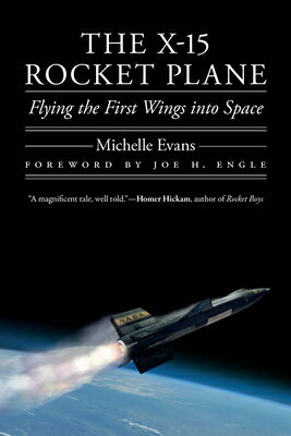 Xー15 ROCKET PLANE Outward Odyssey: A People's History of Spaceflight Michelle Evans Joe H. Engle UNIV OF NEBRASKA PR2022...