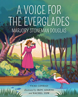 VOICE FOR THE EVERGLADES She Made History Vicki Conrad Ibon Adarne Rachel Yew WHITMAN ALBERT & CO2026 Paperback English ...