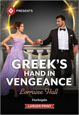 GREEKS HAND IN VENGEANCE ーLP O Lorraine Hall HARLEQUIN SALES CORP2026 Mass　Market　Paperbound Original English ISBN：97813...