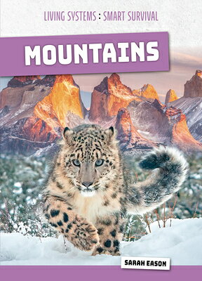 MOUNTAINS Living Systems: Smart Survival Sarah Eason CHERITON CHILDRENS BOOKS2026 Library　Binding English ISBN：978191750...