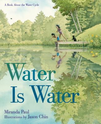 WATER IS WATER Miranda Paul Jason Chin ROARING BROOK PR2015 Hardcover English ISBN：9781596439849 洋書 Books for kids（児童書） ...