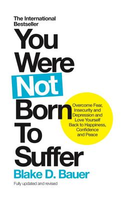 YOU WERE NOT BORN TO SUFFER Blake D. Bauer WATKINS PUB LTD2017 Paperback English ISBN：9781780289854 洋書 Social Science（社会...
