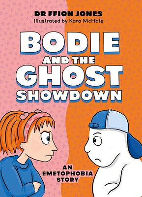 BODIE & THE GHOST SHOWDOWN Ffion Jones Kara McHale JESSICA KINGSLEY PUBL INC2026 Paperback English ISBN：9781805019855 洋書...