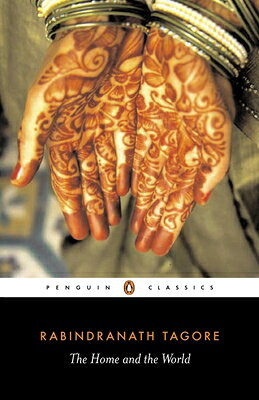 HOME & THE WORLD REV/E Penguin Classics Rabindranath Tagore Surendranath Tagore Anita Desai PENGUIN GROUP2005 Paperback ...