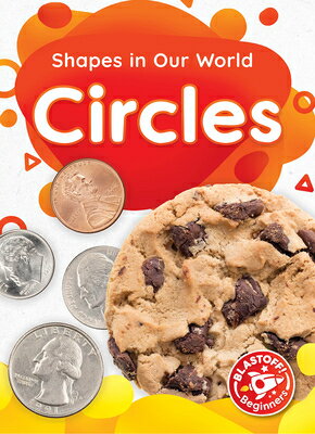 CIRCLES Shapes in Our World Ashley Kuehl BLASTOFF BEGINNERS2026 Paperback English ISBN：9798893049862 洋書 Books for kids（児...
