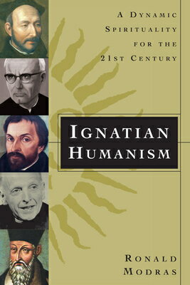 IGNATIAN HUMANISM Ronald Modras LOYOLA PR2004 Paperback English ISBN：9780829419863 洋書 Social Science（社会科学） Religion