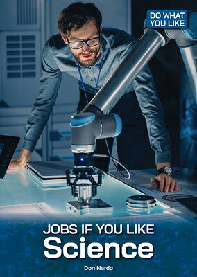 JOBS IF YOU LIKE SCIENCE Do What You Like Don Nardo REFERENCE POINT PR2025 Hardcover English ISBN：9781678209865 洋書 NonーC...