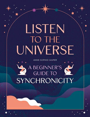LISTEN TO THE UNIVERSE AnneーSophie Casper DAVID & CHARLES2023 Paperback English ISBN：9781446309872 洋書 Social Science（社会科...