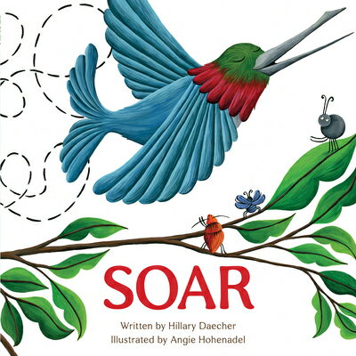SOAR Hillary Daecher Angie Hohenadel SCHIFFER KIDS2020 Hardcover English ISBN：9780764359873 洋書 Books for kids（児童書） Juven...