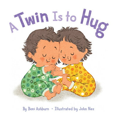 TWIN IS TO HUG Boni Ashburn John Nez ABRAMS APPLESEED2021 Board　Books English ISBN：9781419739873 洋書 Books for kids（児童書） ...