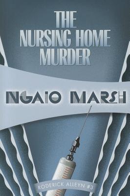 NURSING HOME MURDER Inspector Roderick Alleyn Ngaio Marsh FELONY & MAYHEM PR2011 Paperback English ISBN：9781934609873 洋書...