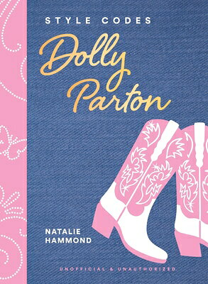 STYLE CODES DOLLY PARTON The Style Codes Natalie Hammond ABRAMS IMAGE2025 Hardcover English ISBN：9781419779879 洋書 Busine...