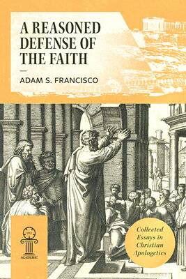 REASONED DEFENSE OF THE FAITH Adam Francisco Adam S. Francisco 1517 PUB2026 Paperback English ISBN：9781964419879 洋書 Soci...