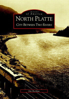 NORTH PLATTE Images of America Beckius Jim ARCADIA PUB (SC)2002 Paperback English ISBN：9780738519883 洋書 Social Science（社...