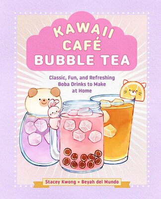 KAWAII CAFE BUBBLE TEA Stacey Kwong Beyah del Mundo ROCK POINT2024 Hardcover English ISBN：9781631069888 洋書 Family life &...