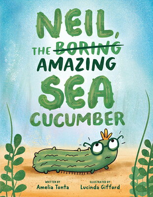 NEIL THE AMAZING SEA CUCUMBER Amelia Tonta Lucinda Gifford VIKING BOOKS FOR YOUNG READERS2026 Hardcover English ISBN：979...