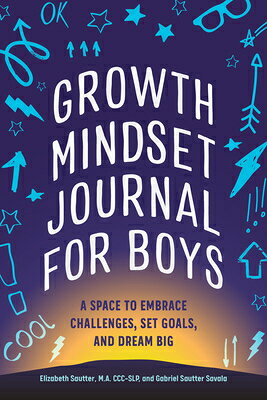 GROWTH MINDSET JOURNAL FOR BOY Elizabeth Sautter Gabriel Sautter Savala ROCKRIDGE PR2021 Paperback English ISBN：97816487...