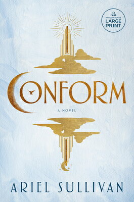 CONFORM ーLP Reform Ariel Sullivan RANDOM HOUSE LARGE PRINT2025 Paperback English ISBN：9798217169894 洋書 Fiction & Literat...