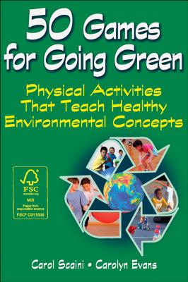 50 GAMES FOR GOING GREEN Carol Scaini Carolyn Evans HUMAN KINETICS PUB INC2012 Paperback English ISBN：9781450419901 洋書 F...