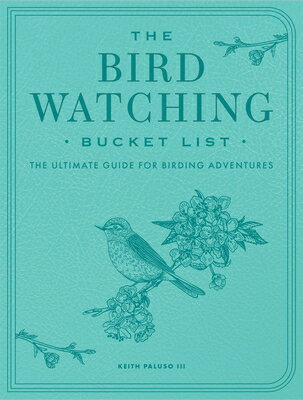 BIRD WATCHING BUCKET LIST Epic Journey Keith Paluso III EPIC INK BOOKS2026 Paperback English ISBN：9780760399903 洋書 Compu...