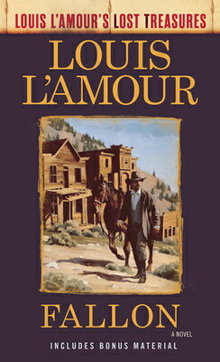 FALLON (LOUIS LAMOURS LOST TRE Louis L'Amour's Lost Treasures Louis L'Amour BANTAM TRADE2019 Mass　Market　Paperbound Engl...