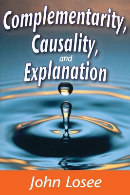 COMPLEMENTARITY CAUSALITY & EX John Losee TRANSACTION PUBL2013 Hardcover English ISBN：9781412849906 洋書 Computers & Scien...