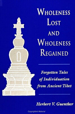 WHOLENESS LOST & WHOLENESS REG Suny Buddhist Studies Herbert V. Guenther ST UNIV OF NEW YORK PR1994 Hardcover English IS...