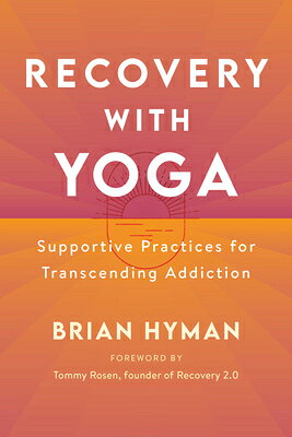 RECOVERY W/YOGA Brian Hyman Tommy Rosen SHAMBHALA2024 Paperback English ISBN：9781611809909 洋書 Business & SelfーCulture（ビジ...