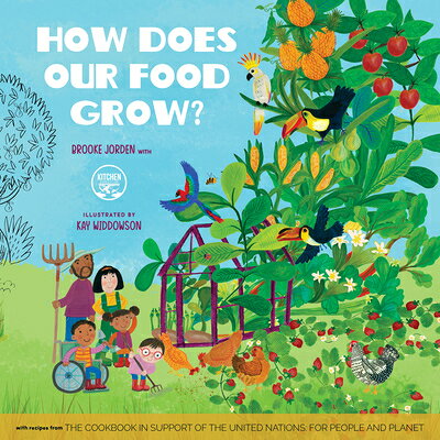 HOW DOES OUR FOOD GROW Brooke Jorden Kitchen Connection Kay Widdowson FAMILIUS LLC2023 Hardcover English ISBN：9781641709...