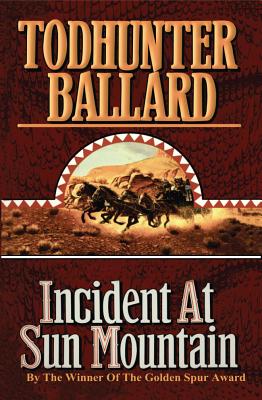 INCIDENT AT SUN MOUNTAIN Todhunter Ballard AMAZON ENCORE2013 Paperback English ISBN：9781477839911 洋書 Fiction & Literatur...