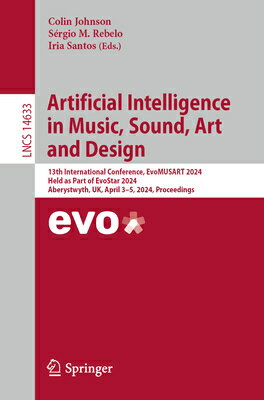 ARTIFICIAL INTELLIGENCE IN MUS Lecture Notes in Computer Science Colin Johnson Srgio M. Rebelo Iria Santos SPRINGER NATU...
