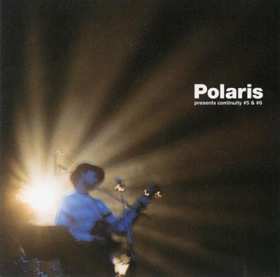 Polarisポラリス プレゼンツ コンティニュイティ 5アンド 6 ポラリス 発売日：2011年06月08日 POLARIS PRESENTS CONTINUITY #5 JAN：4540957009917 XQJXー1019 (有...