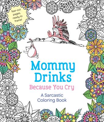 MOMMY DRINKS BECAUSE YOU CRY Hannah Caner GRIFFIN2016 Paperback English ISBN：9781250119919 洋書 Family life & Comics（生活＆コミ...